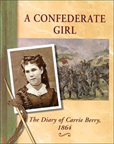 A Confederate Girl : The Diary of Carrie Berry 1864 Hardcover ...