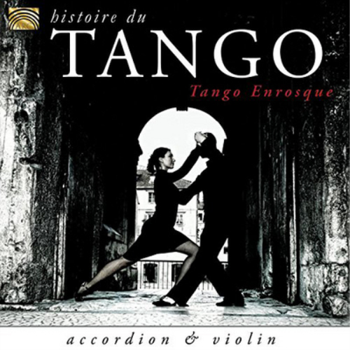 Tango Enrosque Histoire Du Tango: Accordion & Violin (CD) Album 5019396254329 | eBay