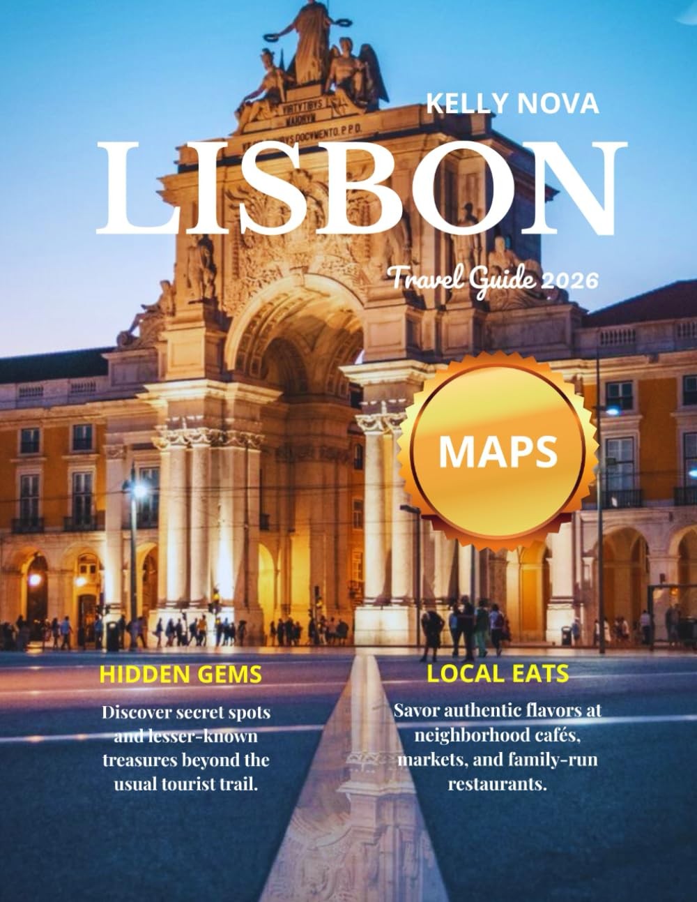 Lisbon Travel Guide 2026 (Full-Color): Top Attractions, Hidden Gems ...