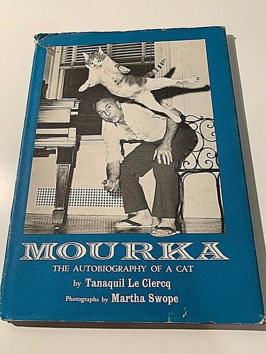 MOURKA THE AUTO BIOGRAPHY OF A CAT BY TANAQUIL LE CLERCQ 1ST edition ...