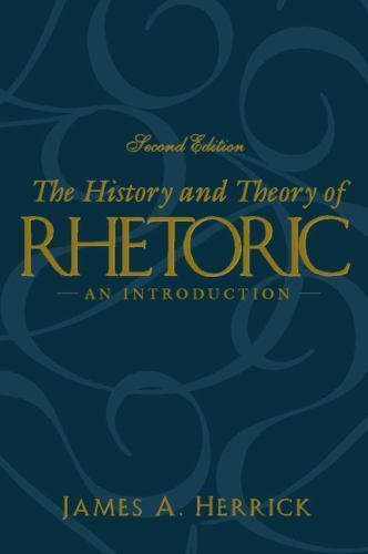 The History and Theory of Rhetoric: An Introduction (2nd Edition ...