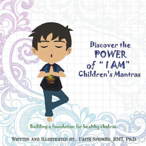 Discover the Power of "I Am": Children's Mantras by Faith Spencer ...
