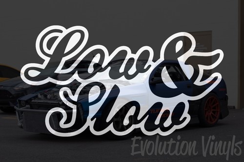 Low and Slow Sticker Decal V1 - JDM Lowered Stance Low Drift Slammed ...