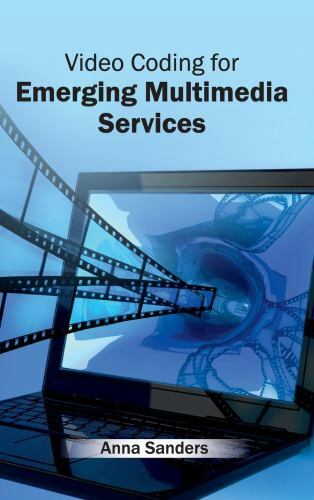 Video Coding for Emerging Multimedia Services (Hardback) 9781632405166 | eBay