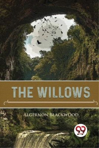 Algernon Blackwood The Willows (Poche) | eBay