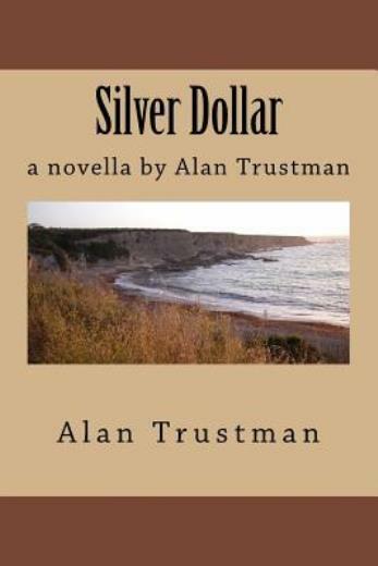Silver Dollar: A Novella By Alan Trustman 9781535537742| eBay