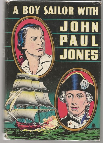 A BOY SAILOR WITH JOHN PAUL JONES / H. C. THOMAS / ILLUSTRATED BY HENRY ...