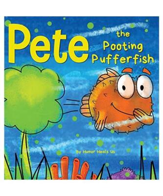 Pete the Pooting Pufferfish: A Funny Story About a Fish Who Toots ...