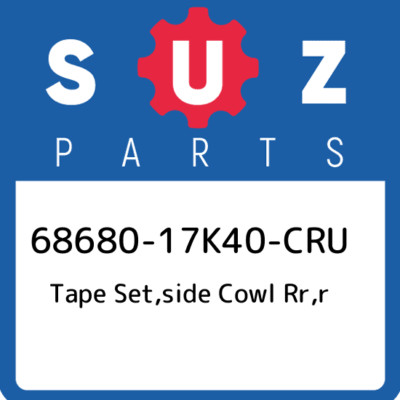 68680-17K40-CRU Suzuki Tape set,side cowl rr,r 6868017K40CRU, New ...