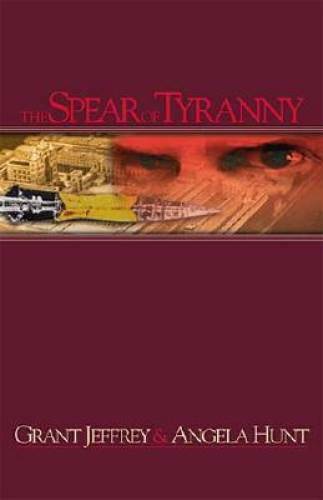 The Spear of Tyranny - Paperback By Jeffrey, Grant R. - GOOD ...