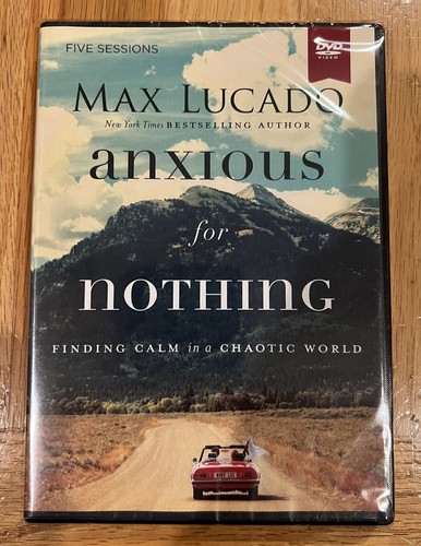 DVD Anxious for Nothing Finding Calm in a Chaotic World Max Lucado 5 ...