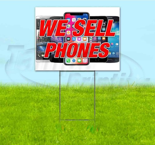 WE SELL PHONES 18x24 Yard Sign WITH STAKE Corrugated Bandit BUSINESS ...