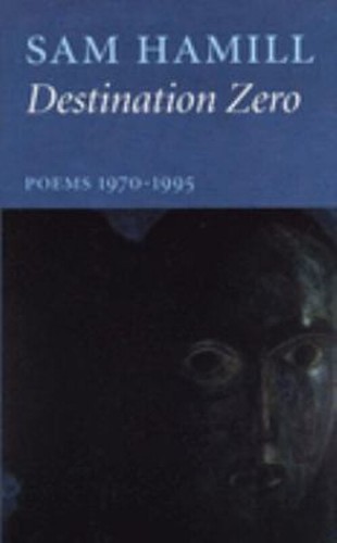 Destination Zero : Poems 1970-1995 Hardcover Sam Hamill 9781877727559| eBay