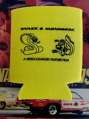 SNAKE MONGOOSE THE MOVIE NHRA VERY RARE DRAG RACING KOOZIE | eBay