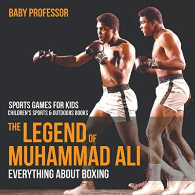 The Legend of Muhammad Ali : Everything about Boxing - Sports Games for ...
