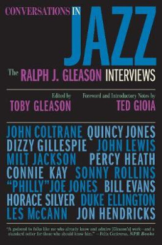 Conversations in Jazz: The Ralph J. Gleason Interviews by Ralph J ...