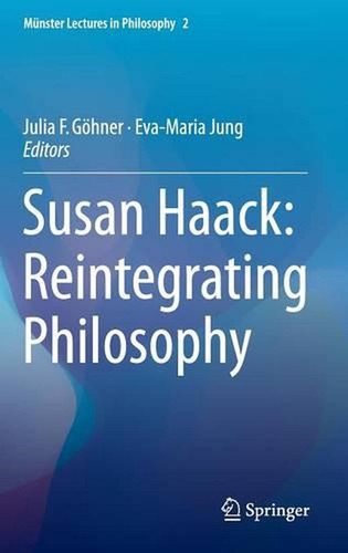Susan Haack: Reintegrating Philosophy by Eva-Maria Jung (English ...
