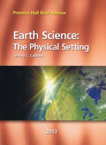Prentice Hall Earth Science: The Physical Setting 2013 - Paperback ...