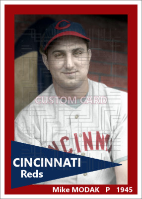 Mike Modak - 1945 Cincinnati Reds - 2.5 x 3.5 custom card (blank back ...
