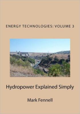 Hydropower Explained Simply: Energy Technologies Explained Simply ...