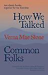 How We Talked and Common Folks by Verna Mae Slone (2009, Trade ...