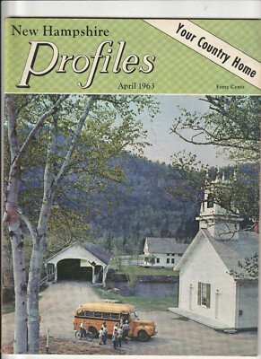 NEW HAMPSHIRE PROFILES April 1963: Vintage New Hampshire History ...