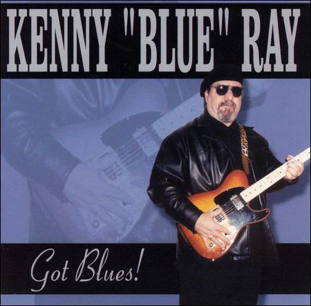 Got Blues by Kenny "Blue" Ray (CD, Dec-2002, Blue Kat Records) for sale ...
