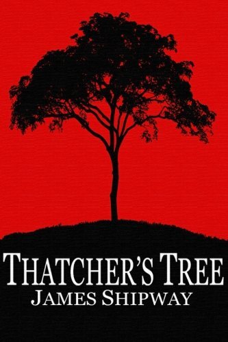 Thatcher's Tree by James Shipway (2016, Trade Paperback) for sale ...