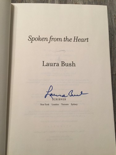 SIGNED - SPOKEN FROM THE HEART by Laura Bush (2010, Hardcover ...