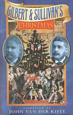 Gilbert and Sullivans Christmas (Sutton Publishing Christmas Series ...