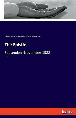 The Epistle: September-November 1588 by Edward Arber, John Penry ...