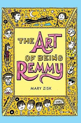 The Art of Being Remmy by Zisk, Mary -Hcover | eBay Australia