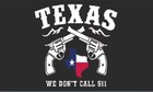TEXAS WE DON'T DIAL 911 BLACK TACTICAL GUNS NRA Vinyl Decal Bumper ...