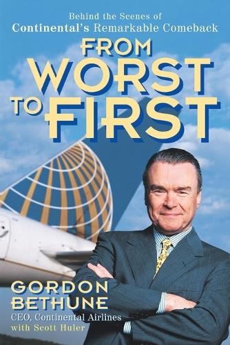 Gordon Bethune From Worst to First (Paperback) 9780471356523| eBay