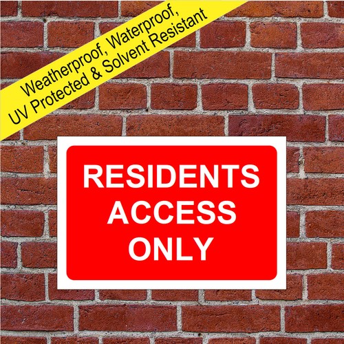 Residents access only sign 5134 Waterproof Solvent Resistant signs and ...