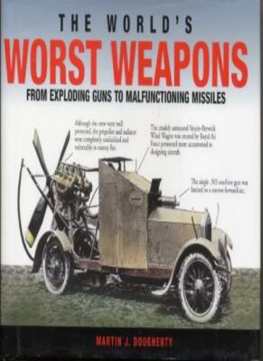 The World's Worst Weapons from Exploding Guns to Malfunctioning | eBay