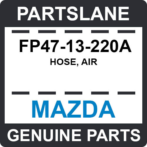 FP47-13-220A Mazda OEM Genuine HOSE, AIR | eBay