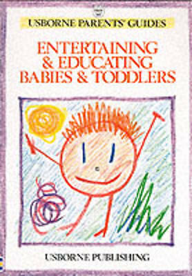 Entertaining and Educating Babies and Toddlers by Susan Meredith, Robyn ...
