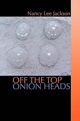 Off The Top Onion Heads von Nancy Lee Jackson (2008, Taschenbuch ...