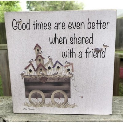 3253G Good Times are even better when shared with a friend wood box ...