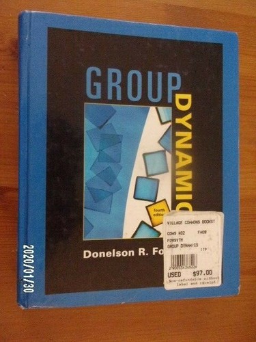 Group Dynamics Textbook by Donelson R. Forsyth ISBN# 0-534-36822-0 682 ...