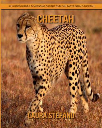 Cheetah: Children's Book of Amazing Photos and Fun Facts about Cheetah ...