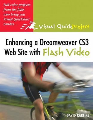 Visual QuickProject Guide Ser.: Enhancing a Dreamweaver CS3 Web Site ...