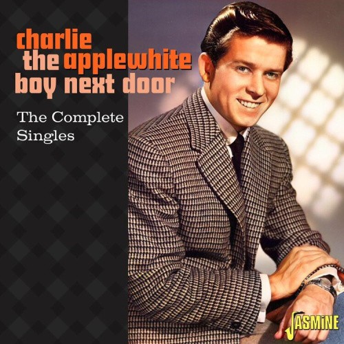 The Boy Next Door: The Complete Singles by Charlie Applewhite [CD] NEUF ...