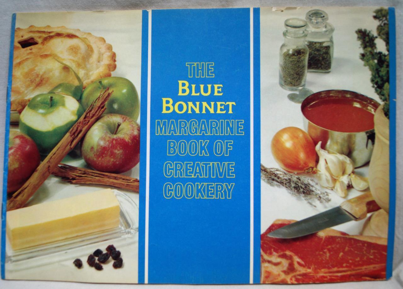 BLUE BONNET MARGARINE BOOK OF CREATIVE COOKING RECIPES BROCHURE 1970 ...