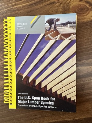 The U.S. Span Book for Major Lumber Species 2005 Ed Spiral Canadian ...