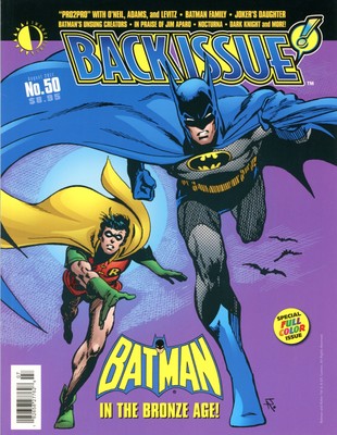 BACK ISSUE Magazine # 50 TwoMorrows Batman Neal Adams Denny O'Neill ...