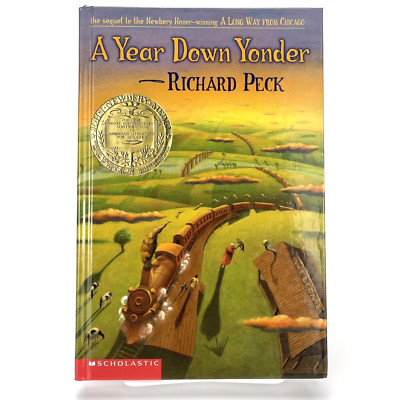 A Year Down Yonder by Richard Peck Johh Newberry Medal Hard Cover Book ...