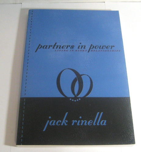 Partners in Power: Living in Kinky Relationships Jack Rinella paperback ...