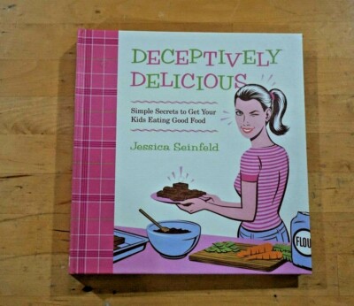 Deceptively Delicious Cookbook - Kids Eat Healthy - 1st First Edition ...